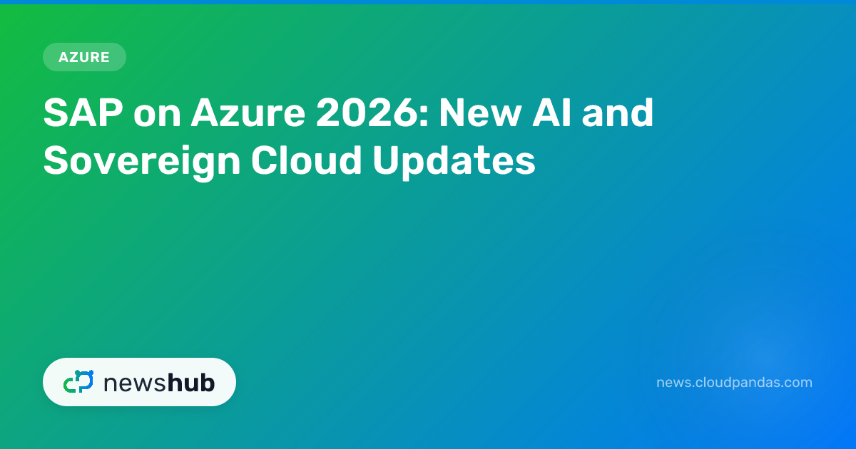 SAP on Azure 2026: New AI and Sovereign Cloud Updates | newshub